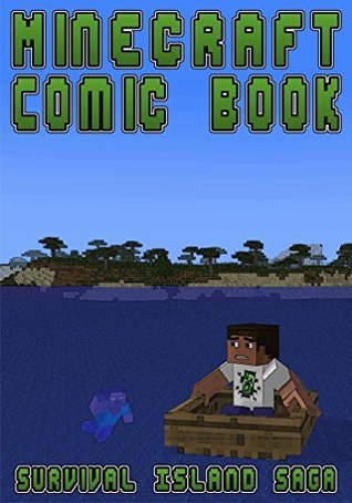 Minecraft Comic Book - Survival Island Saga by Godfrey O'Reilly | Goodreads