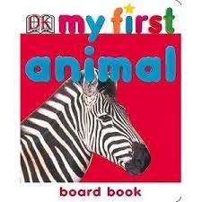 My First Animal Board Book by D.K. Publishing | Goodreads