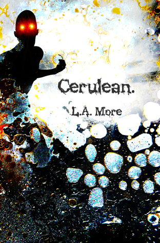Cerulean by L.A. More | Goodreads