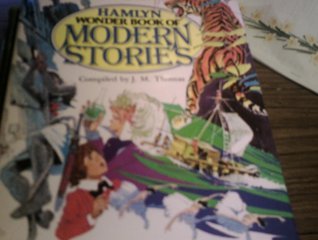 Wonder Book of Modern Stories by J.M. Thomas | Goodreads