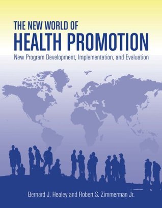 The New World of Health Promotion: New Program Development ...