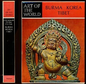 The Art of Burma, Korea, Tibet by Alexander B. Griswold | Goodreads