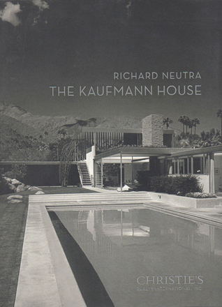 Richard Neutra: The Kaufmann House: Offered at Auction by Christie's ...