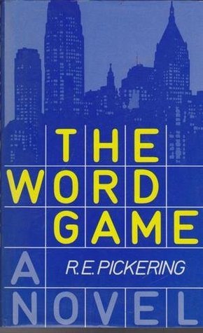 Word Game by Robert Easton Pickering | Goodreads