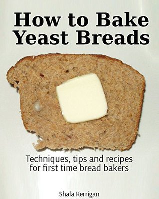 Teaching My Daughter to Bake Bread - Techniques, tips and recipes for ...