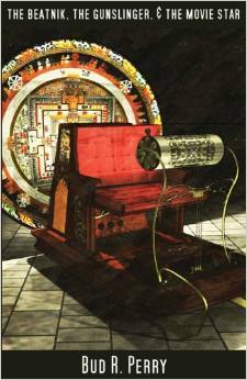 The Beatnik, The Gunslinger & The Movie Star by Bud R. Perry | Goodreads