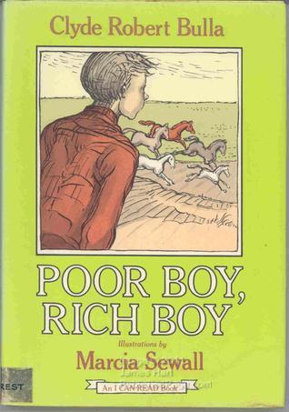 Poor Boy, Rich Boy (I Can Read) by Clyde Robert Bulla | Goodreads