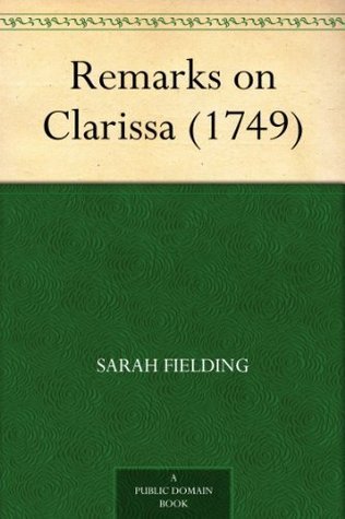 Remarks on Clarissa by Sarah Fielding | Goodreads