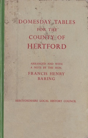 Domesday Tables for the County of Hertford by Francis Henry Baring ...