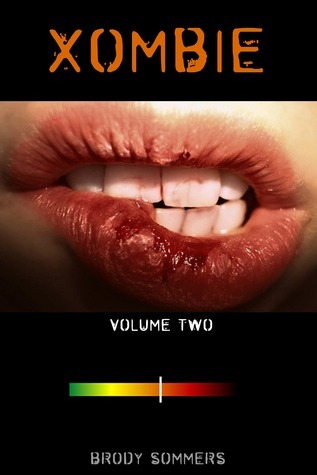 XOMBIE Volume Two by Brody Sommers | Goodreads