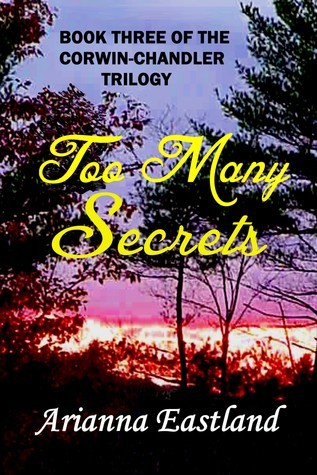 Too Many Secrets by Arianna Eastland | Goodreads