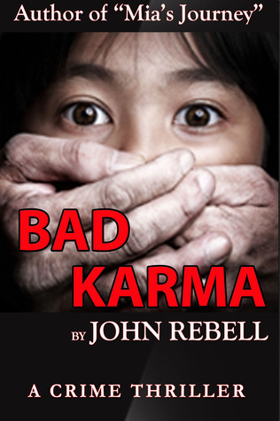 Bad Karma by John Rebell | Goodreads
