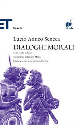 Dialoghi morali. La provvidenza - La fermezza del saggio - La vita ...