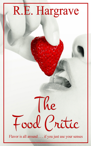 The Food Critic by R.E. Hargrave | Goodreads