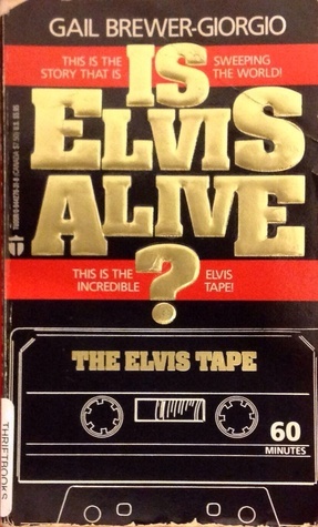 Is Elvis Alive? by Gail Brewer-Giorgio | Goodreads