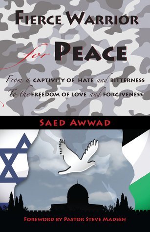 Fierce warrior for Peace by Saed Awwad | Goodreads