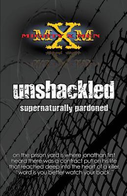 Unshackled by Jonathan Byrd | Goodreads