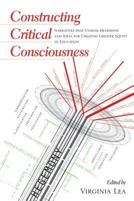 Constructing Critical Consciousness: Narratives that Unmask Hegemony ...