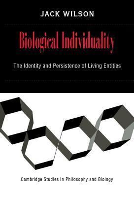 Biological Individuality: The Identity and Persistence of Living ...