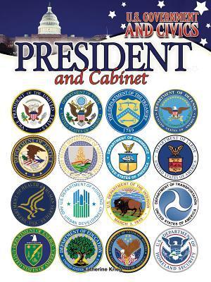 President and Cabinet (U.S. Government and Civics) by Katherine Krieg ...