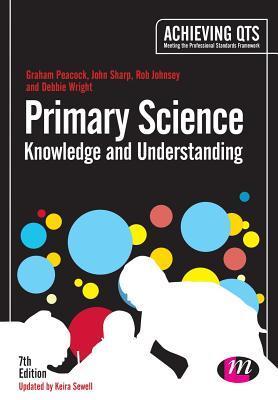Primary Science: Knowledge and Understanding by Graham A. Peacock ...