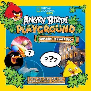 Angry Birds Playground: Question and Answer Book by Jill Esbaum | Goodreads