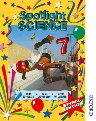 Spotlight Science 7: Spiral Edition by Keith Johnson | Goodreads