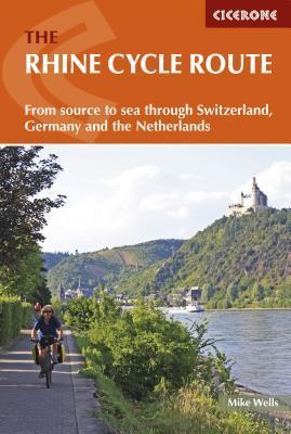 The Rhine Cycle Route: From Source to Sea by Mike Wells | Goodreads
