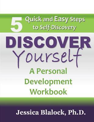 Discover Yourself: A Personal Development Workbook: 5 Quick and Easy ...