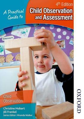 A Practical Guide to Child Observation and Assessment 4th Edition by ...