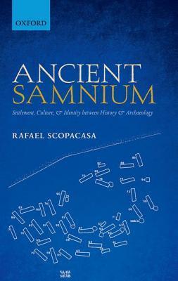 Ancient Samnium: Settlement, Culture, and Identity between History and ...
