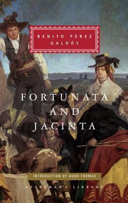 Fortunata and Jacinta (Everyman's Library by Benito Pérez Galdós ...