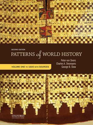 Patterns of World History: Volume One: To 1600 with Sources by Peter ...
