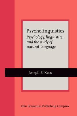 Psycholinguistics: Psychology, linguistics, and the study of natural ...