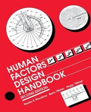 Human Factors Design Handbook by Wesley E. Woodson | Goodreads