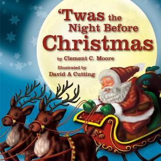 'Twas the Night Before Christmas by Clement Clarke Moore | Goodreads