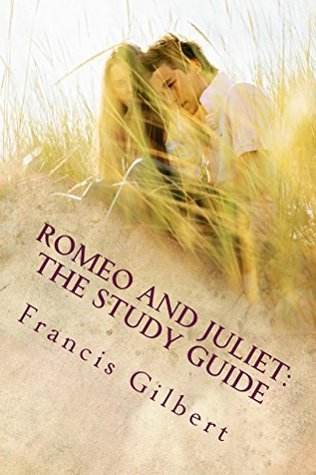 Romeo and Juliet: The Study Guide: Shakespeare Made Simple by Francis ...
