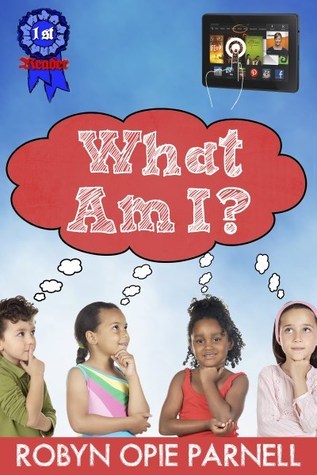 What Am I? by Robyn Opie Parnell | Goodreads