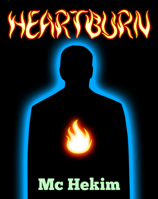 Heartburn: The Dream by M.C. Hekim | Goodreads