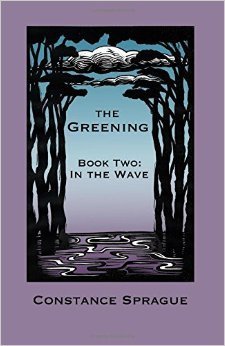 The Greening: In The Wave (Book Two) by Constance Sprague | Goodreads