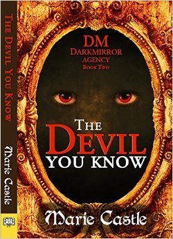 The Devil You Know (Dark Mirror Series, #2) by Marie Castle | Goodreads