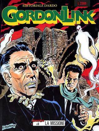 Gordon Link n. 6: La missione by Gianfranco Manfredi | Goodreads