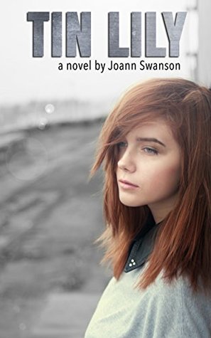 Tin Lily by Joann Swanson | Goodreads