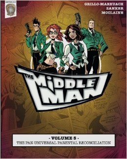 The Middleman - Volume 5: The Pan-Universal Parental Reconciliation by ...