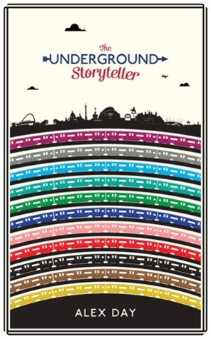 The Underground Storyteller by Alex Day | Goodreads