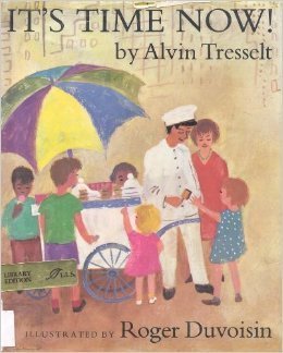 It's Time Now! by Alvin Tresselt | Goodreads
