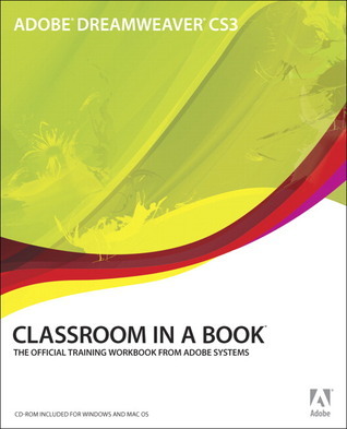 Adobe Dreamweaver Cs3 Classroom in a Book by Adobe Creative Team | Goodreads