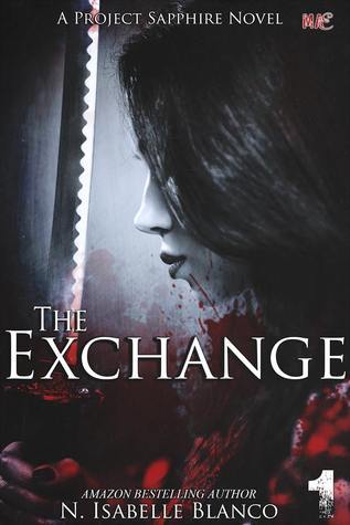The Exchange: Part 1 (Project Sapphire, #1) by N. Isabelle Blanco ...