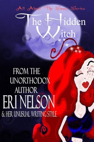 The Hidden Witch (All About The Sauce Series Book 1) by Eri Nelson ...