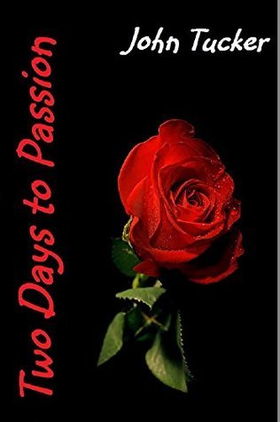 Two Days to Passion (Twelve Doors Trilogy Book 2) by John Tucker ...